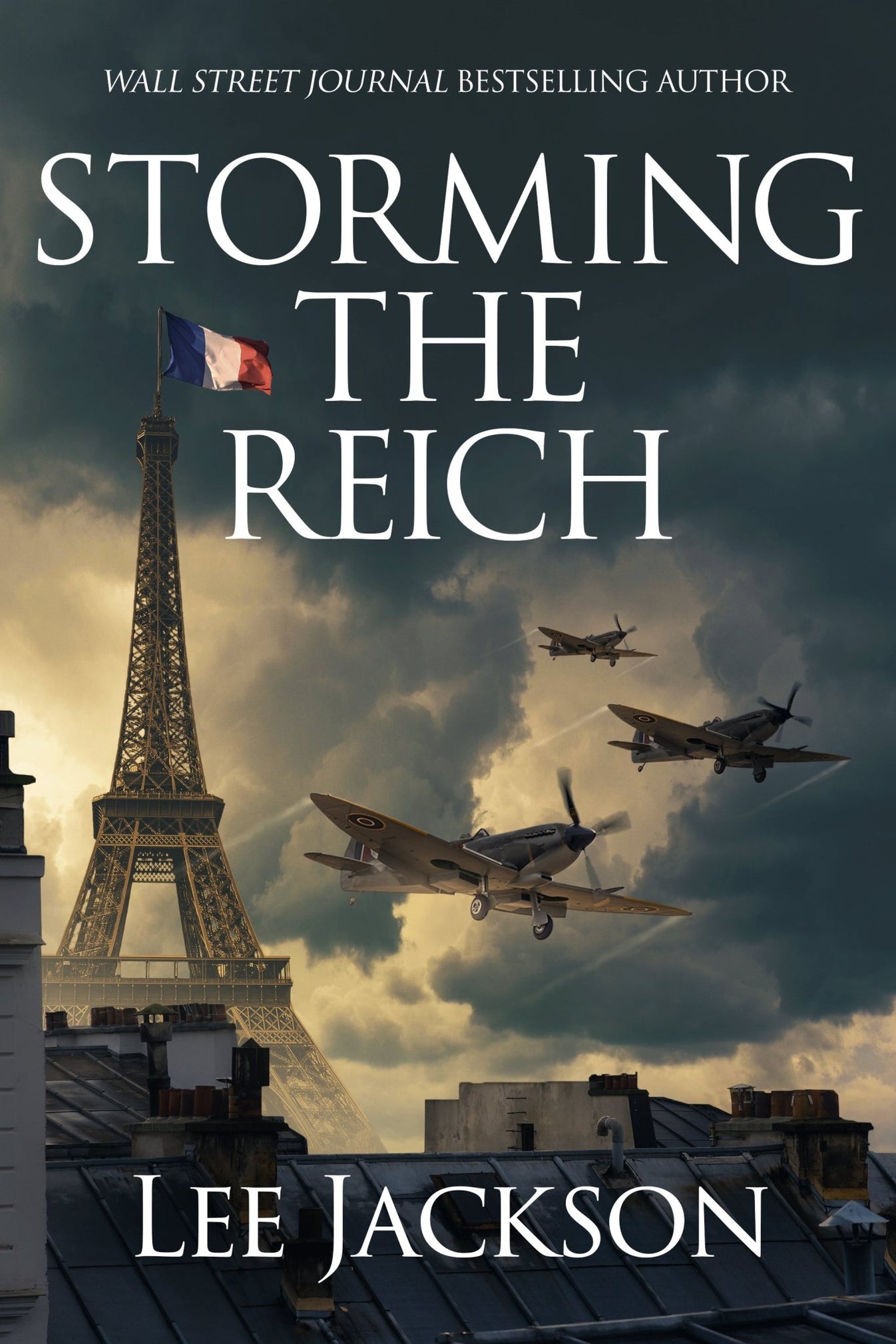 Storming the Reich: A WWII Epic of Resistance and Heroism by Lee ...