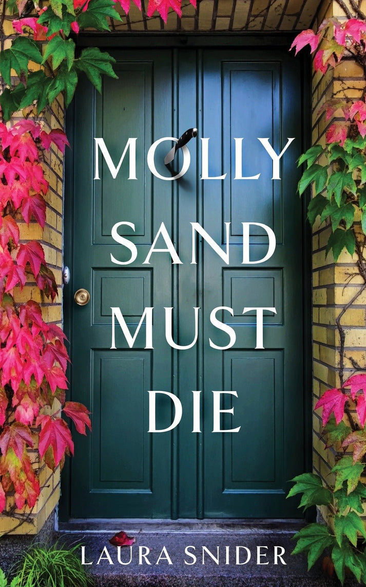 Molly Sand Must Die: A Gripping Psychological Thriller by Laura Snider ...
